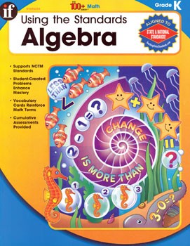 Using the Standards: Algebra Gr. K | National School Products