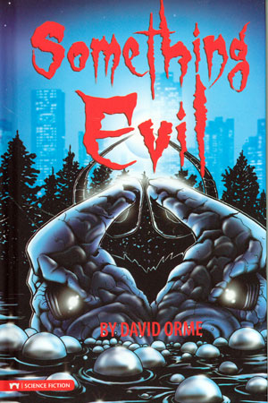 Something Evil Library Bound Book | National School Products
