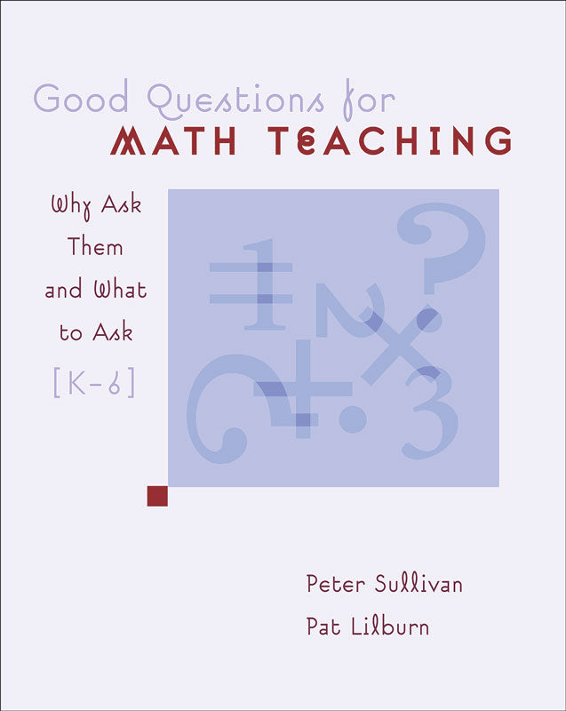 Good Questions for Math Teaching: Why Ask Them and What to Ask ...
