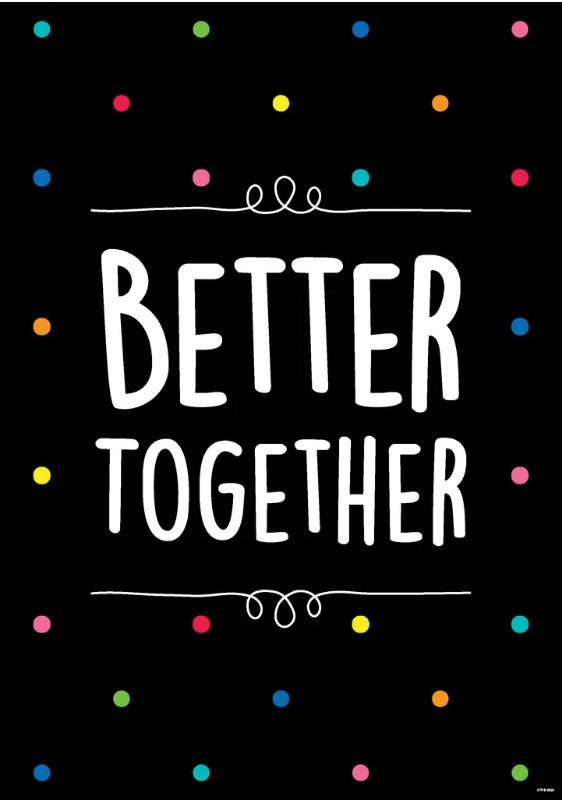 Better Together Poster Laminated